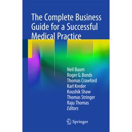The Complete Business Guide for a Successful Medical Practice, Kartoniert (TB)