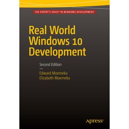 Real World Windows 10 Development - Edward Moemeka, Elizabeth Moemeka, Kartoniert (TB)