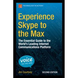Experience Skype to the Max - James Courtney, Kartoniert (TB)