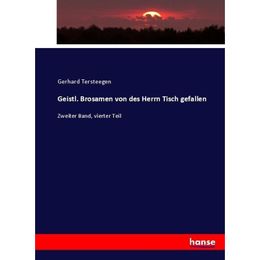 Hansebooks Geistl. Brosamen von des Herrn Tisch gefallen - Gerhard Tersteegen, Kartoniert (TB)