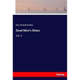 Hansebooks Dead Men's Shoes - Mary E. Braddon, Kartoniert (TB)