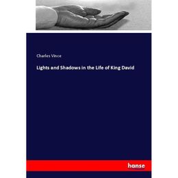Hansebooks Lights and Shadows in the Life of King David - Charles Vince, Kartoniert (TB)