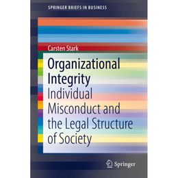 SpringerBriefs in Business / Organizational Integrity - Carsten Stark, Kartoniert (TB)