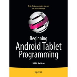 Beginning Android Tablet Programming - Robbie Matthews, Kartoniert (TB)