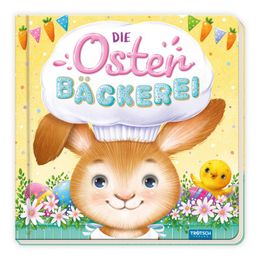 Trötsch Trötsch Pappenbuch Die Osterbäckerei, Pappband