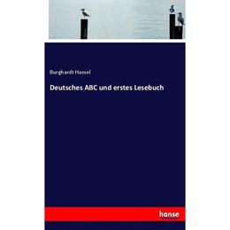 Hansebooks Deutsches ABC und erstes Lesebuch - Burghardt Hassel, Kartoniert (TB)