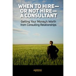 When to Hire or Not Hire a Consultant - Linda M Orr, Dave J. Orr, Kartoniert (TB)