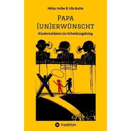 tredition Papa (un)erwünscht - Niklas Holbe, Kartoniert (TB)