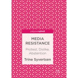 Springer International Publishing Media Resistance - Trine Syvertsen, Kartoniert (TB)