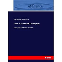 Hansebooks Tales of the Seven Deadly Sins - Henry Morley, John Gower, Kartoniert (TB)
