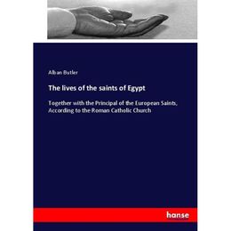 Hansebooks The lives of the saints of Egypt - Alban Butler, Kartoniert (TB)