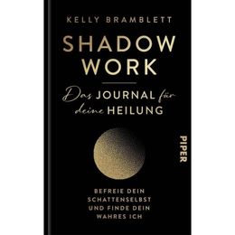 PIPER Shadow Work - Das Journal für deine Heilung - Kelly Bramblett, Gebunden