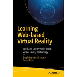 Learning Web-based Virtual Reality - Srushtika Neelakantam, Tanay Pant, Kartoniert (TB)