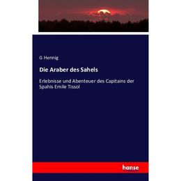 Hansebooks Die Araber des Sahels - G Hennig, Kartoniert (TB)