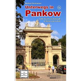 tredition Unterwegs in Pankow - Tolle Touren mit Fahrrad, E-Roller und zu Fuß - Mathias Christiansen, Kartoniert (TB)