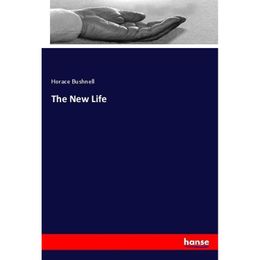 Hansebooks The New Life - Horace Bushnell, Kartoniert (TB)