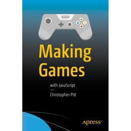 Making Games - Christopher Pitt, Kartoniert (TB)