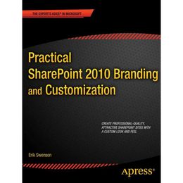 Practical SharePoint 2010 Branding and Customization - Erik Swenson, Kartoniert (TB)