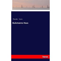 Hansebooks Bulemanns Haus - Theodor Storm, Kartoniert (TB)