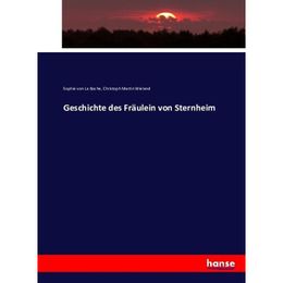 Hansebooks Geschichte des Fräulein von Sternheim - Sophie von La Roche, Christoph Martin Wieland, Kartoniert (TB)