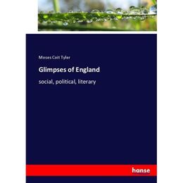 Hansebooks Glimpses of England - Moses Coit Tyler, Kartoniert (TB)