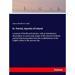 Hansebooks St. Patrick, Apostle of Ireland - James Henthorn Todd, Kartoniert (TB)