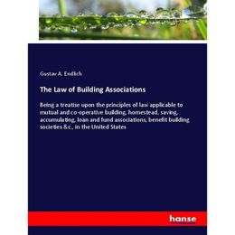 Hansebooks The Law of Building Associations - Gustav A. Endlich, Kartoniert (TB)
