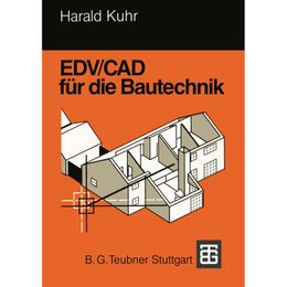 EDV/CAD für die Bautechnik - Harald Kuhr, Kartoniert (TB)