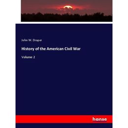 Hansebooks History of the American Civil War - John W. Draper, Kartoniert (TB)