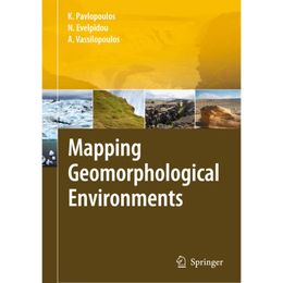 Springer Berlin Heidelberg Mapping Geomorphological Environments - Kosmas Pavlopoulos, Niki Evelpidou, Andreas Vassilopoulos, Gebunden