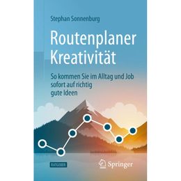 Springer Routenplaner Kreativität - Stephan Sonnenburg, Kartoniert (TB)