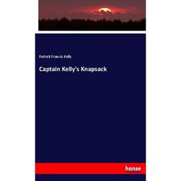 Hansebooks Captain Kelly's Knapsack - Patrick Francis Kelly, Kartoniert (TB)