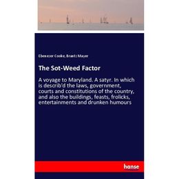 Hansebooks The Sot-Weed Factor - Ebenezer Cooke, Brantz Mayer, Kartoniert (TB)