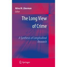 The Long View of Crime: A Synthesis of Longitudinal Research, Kartoniert (TB)