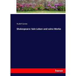 Hansebooks Shakespeare: Sein Leben und seine Werke - Rudolph Genée, Kartoniert (TB)