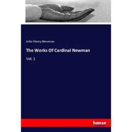 Hansebooks The Works Of Cardinal Newman - John Henry Newman, Kartoniert (TB)
