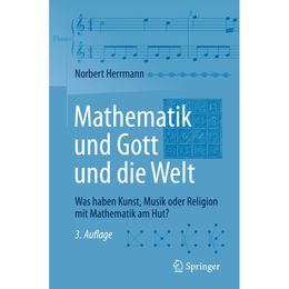 Springer Berlin Heidelberg Mathematik und Gott und die Welt - Norbert Herrmann, Kartoniert (TB)