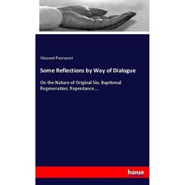 Hansebooks Some Reflections by Way of Dialogue - Vincent Perronet, Kartoniert (TB)