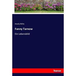 Hansebooks Fanny Tarnow - Amely Bölte, Kartoniert (TB)