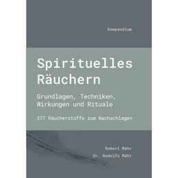 Spirituelles Räuchern - Rodolfo Mähr, Kartoniert (TB)
