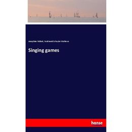 Hansebooks Singing games - Josephine Pollard, Ferdinand Schuyler Mathews, Kartoniert (TB)