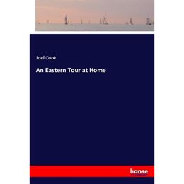 Hansebooks An Eastern Tour at Home - Joel Cook, Kartoniert (TB)