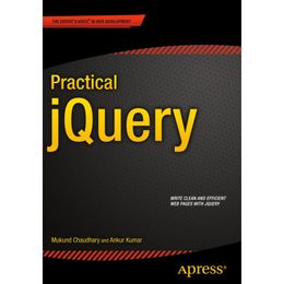 Practical jQuery - Ankur Kumar, Mukund Chaudhary, Kartoniert (TB)