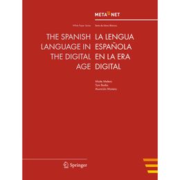 Springer Berlin Heidelberg White Paper Series / The Spanish Language in the Digital Age - Maite Melero, Tonio Badia, Asuncion Moreno, Kartoniert (TB)