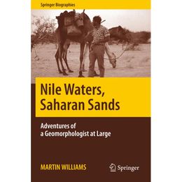 Springer Biographies / Nile Waters, Saharan Sands - Martin Williams, Kartoniert (TB)