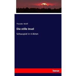 Hansebooks Die stille Insel - Theodor Wolff, Kartoniert (TB)