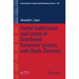 Springer Partial Stabilization and Control of Distributed Parameter Systems with Elastic Elements - Alexander L. Zuyev, Kartoniert (TB)