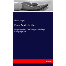 Hansebooks From Death to Life - Charles Kingsley, Kartoniert (TB)