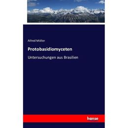 Hansebooks Protobasidiomyceten - Alfred Möller, Kartoniert (TB)
