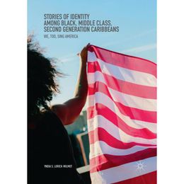 Palgrave Macmillan UK Stories of Identity among Black, Middle Class, Second Generation Caribbeans - Yndia S. Lorick-Wilmot, Kartoniert (TB)